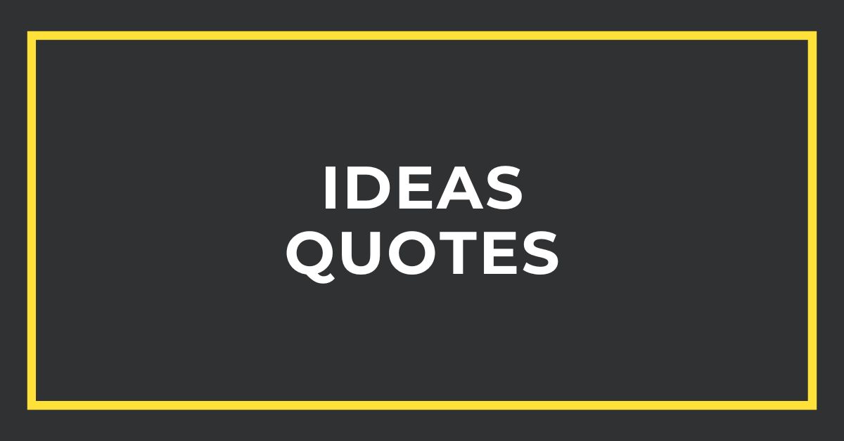 Ideas Quotes: The Importance of Having Faith in the Future